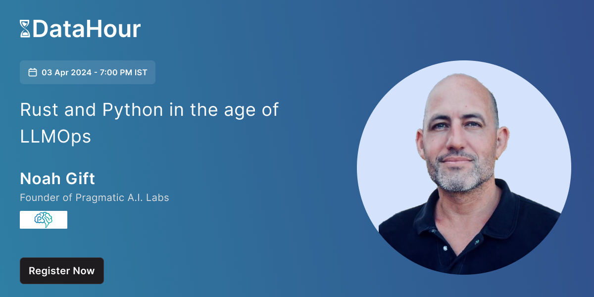DataHour: Rust and Python in the age of LLMOps